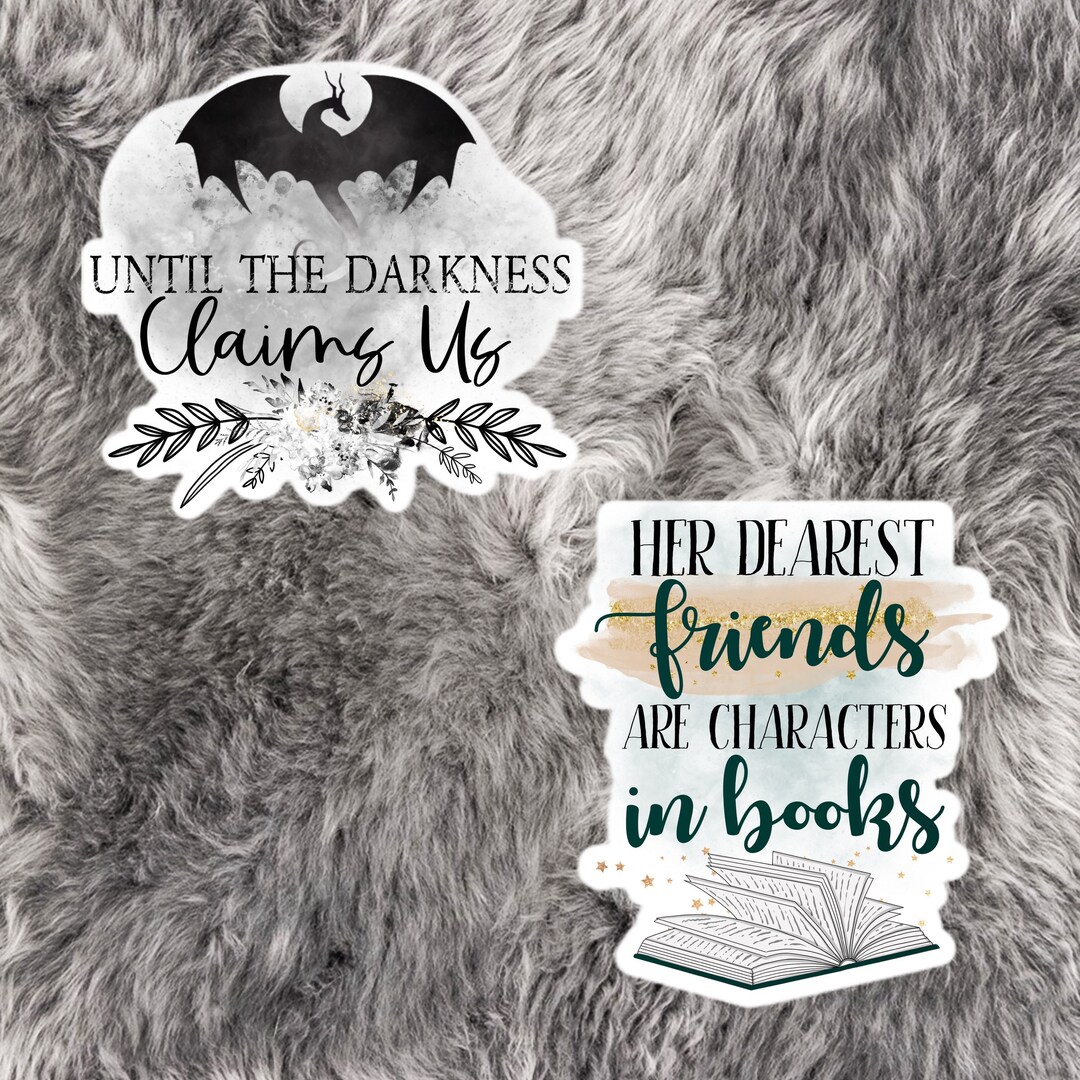 Until the Darkness Claims Us Her Friends Stickers - Etsy