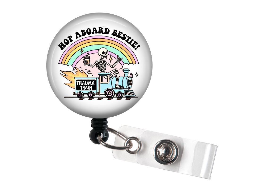 Hop Aboard Bestie Trauma Train Badge Reel, Funny Badge Reel ...