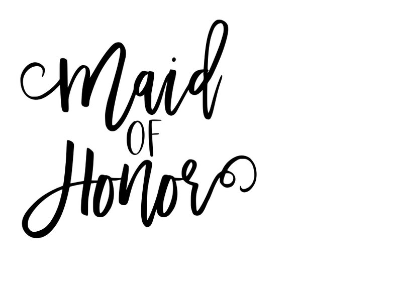 Maid of Honor - SVG (DIGITAL DOWNLOAD) - Etsy