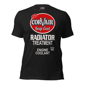 Funny Corvair Radiator Coolant Treatment Unisex T-shirt - Etsy