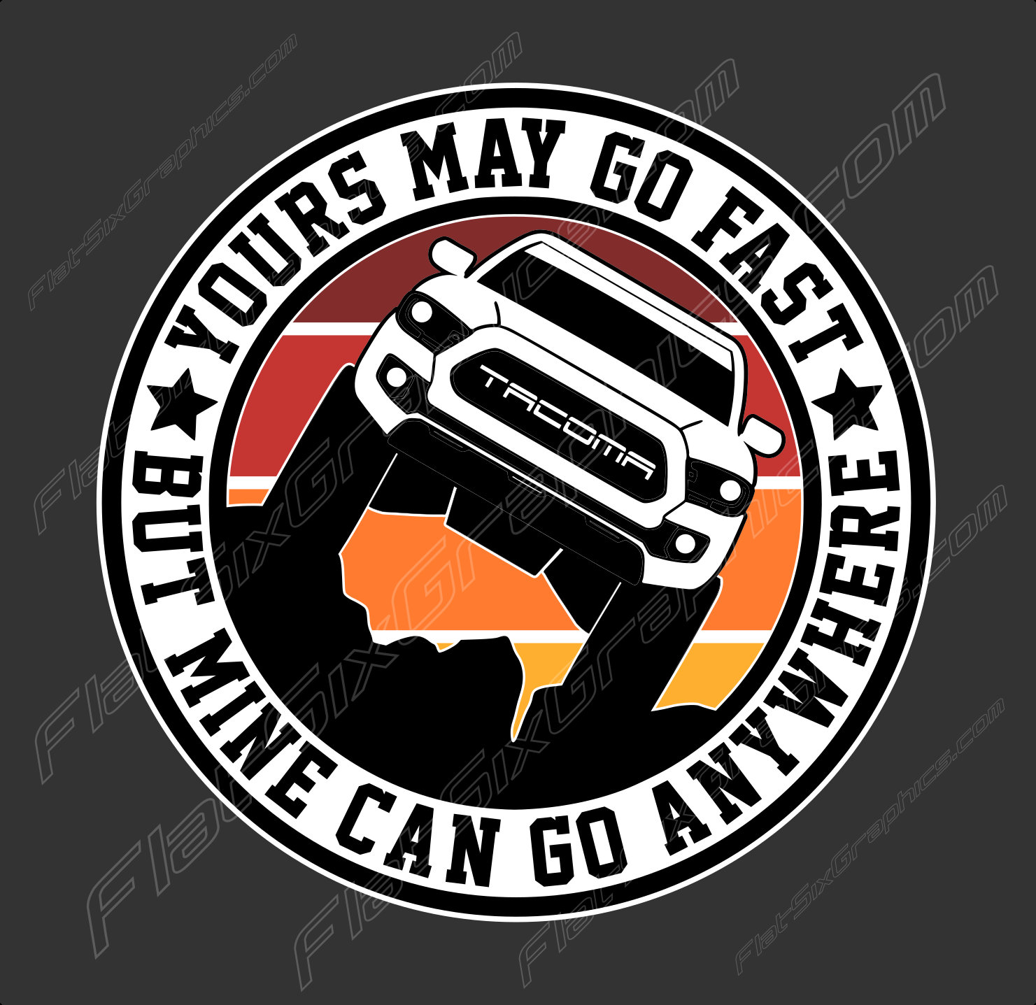 Tacoma Yours May Be Fast but Mine Can Go Anywhere Sticker - Etsy