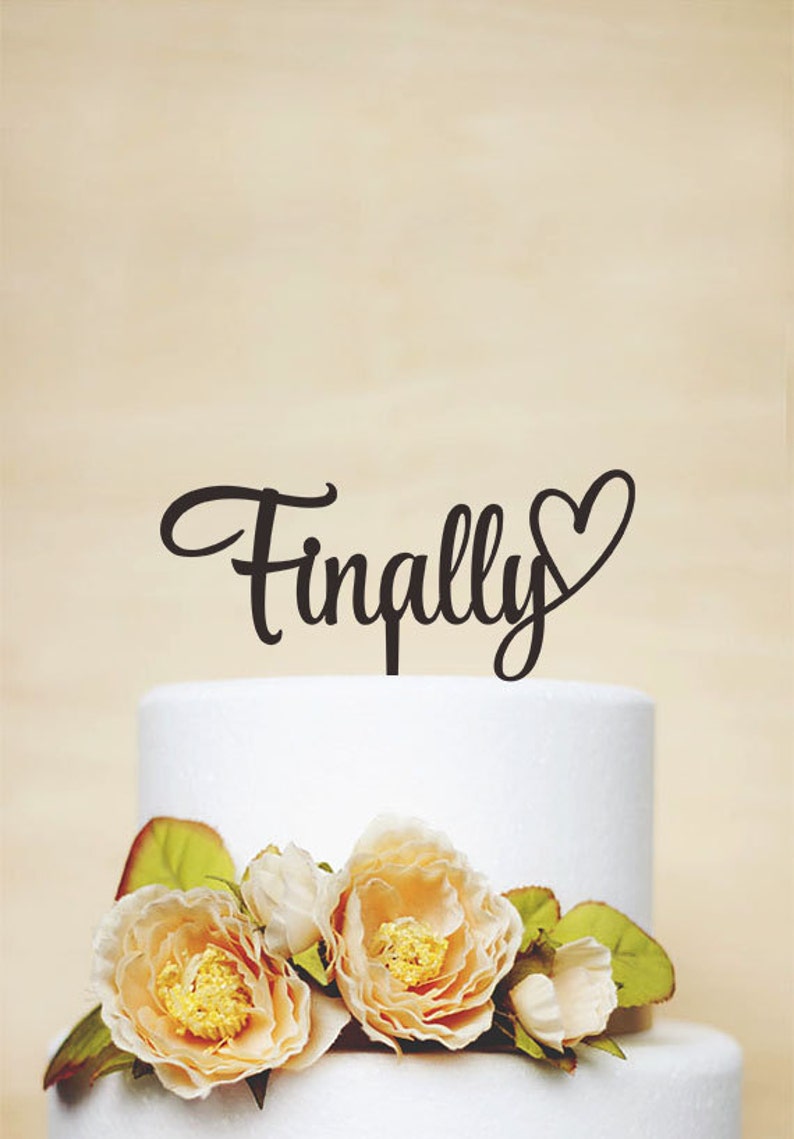 Finally Cake TopperWedding Cake TopperCustom Cake | Etsy
