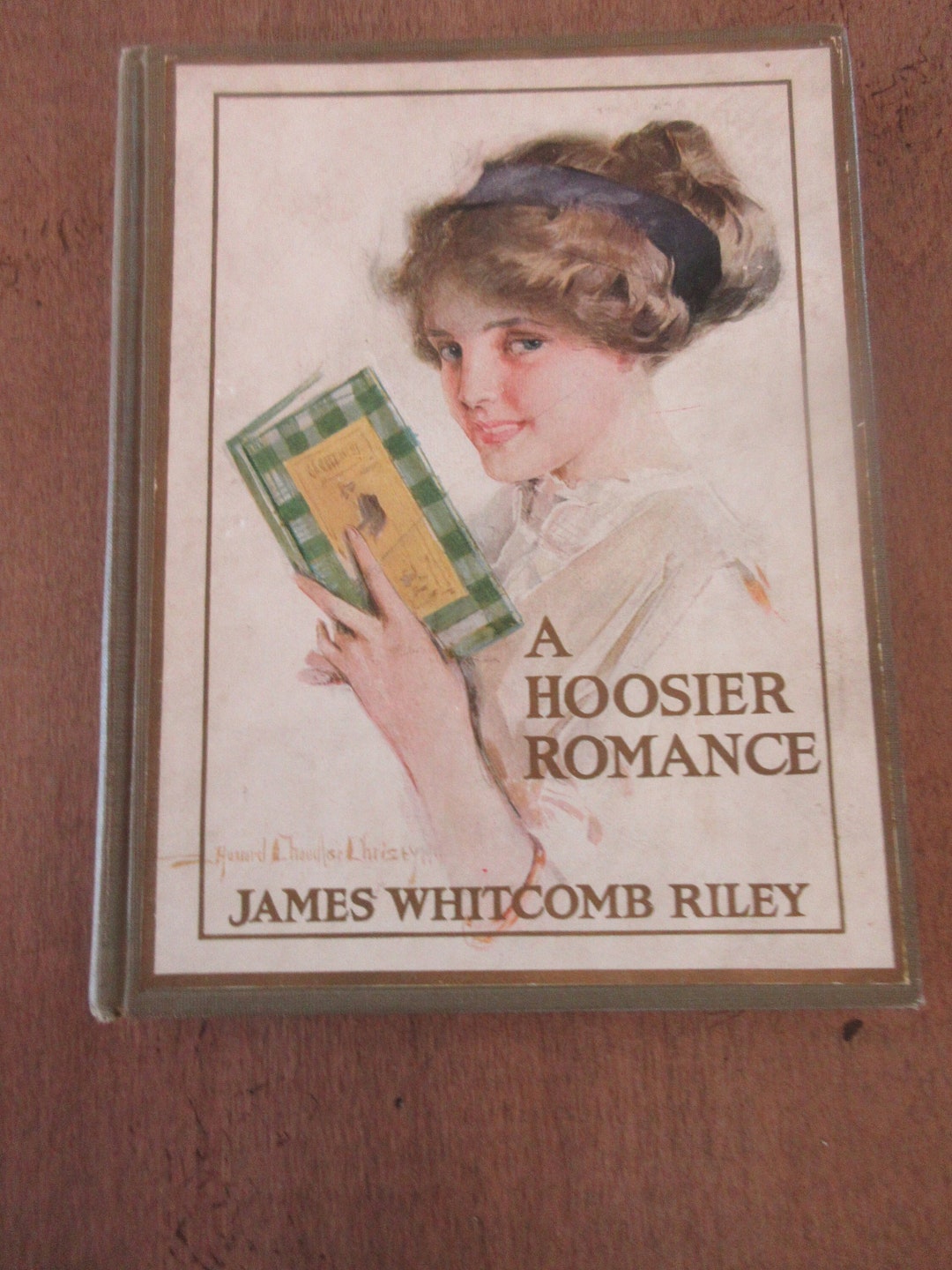 1912 BEAUTIFUL A Hoosier Romance James Whitcomb Riley, Cover Howard ...