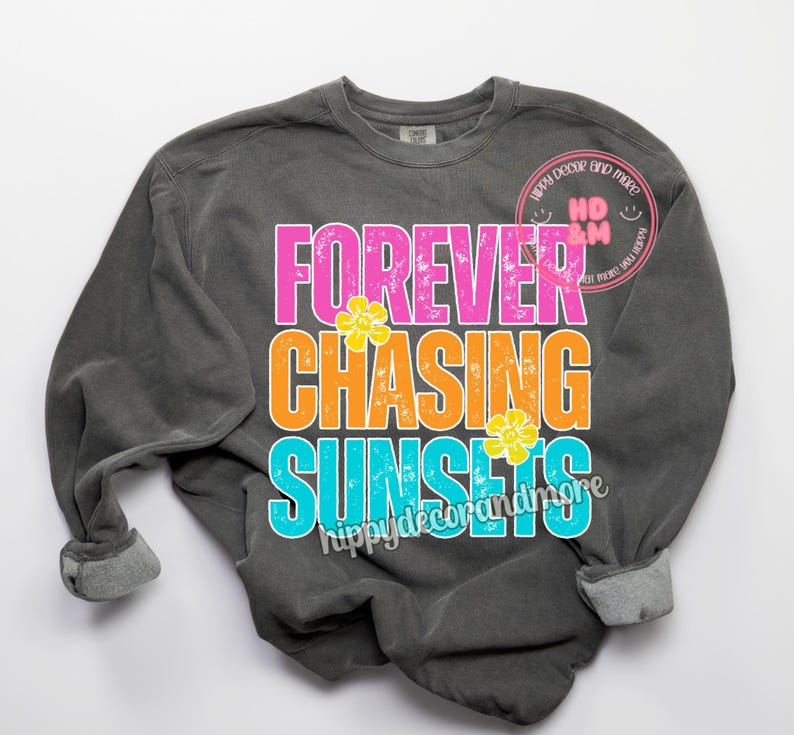 Forever Chasing Sunsets PNG Sunshine PNG Spring Break Shirts Distressed ...