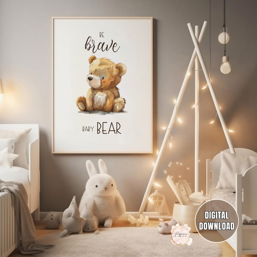 Be Brave Baby Bear Nursery Wall Art, Watercolor Teddy Bear Kid's Room ...