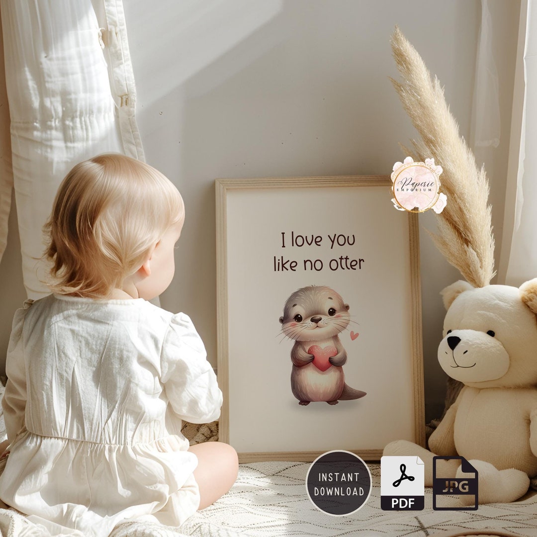 I Love You Like No Otter - Cute Watercolor Otter Nursery Wall Art ...
