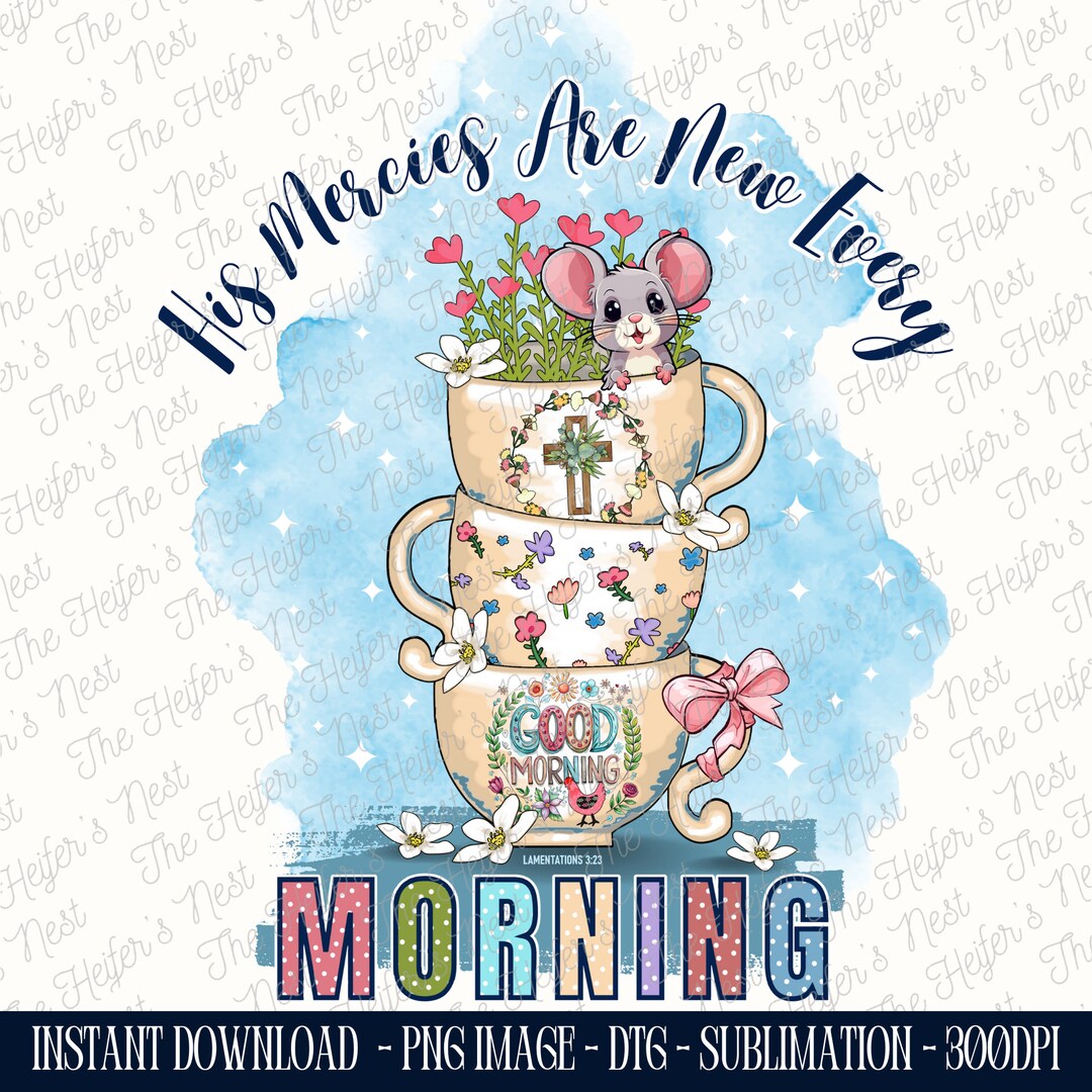 His Mercies Are New Every Morning Christian PNG, Religious Shirt Design ...