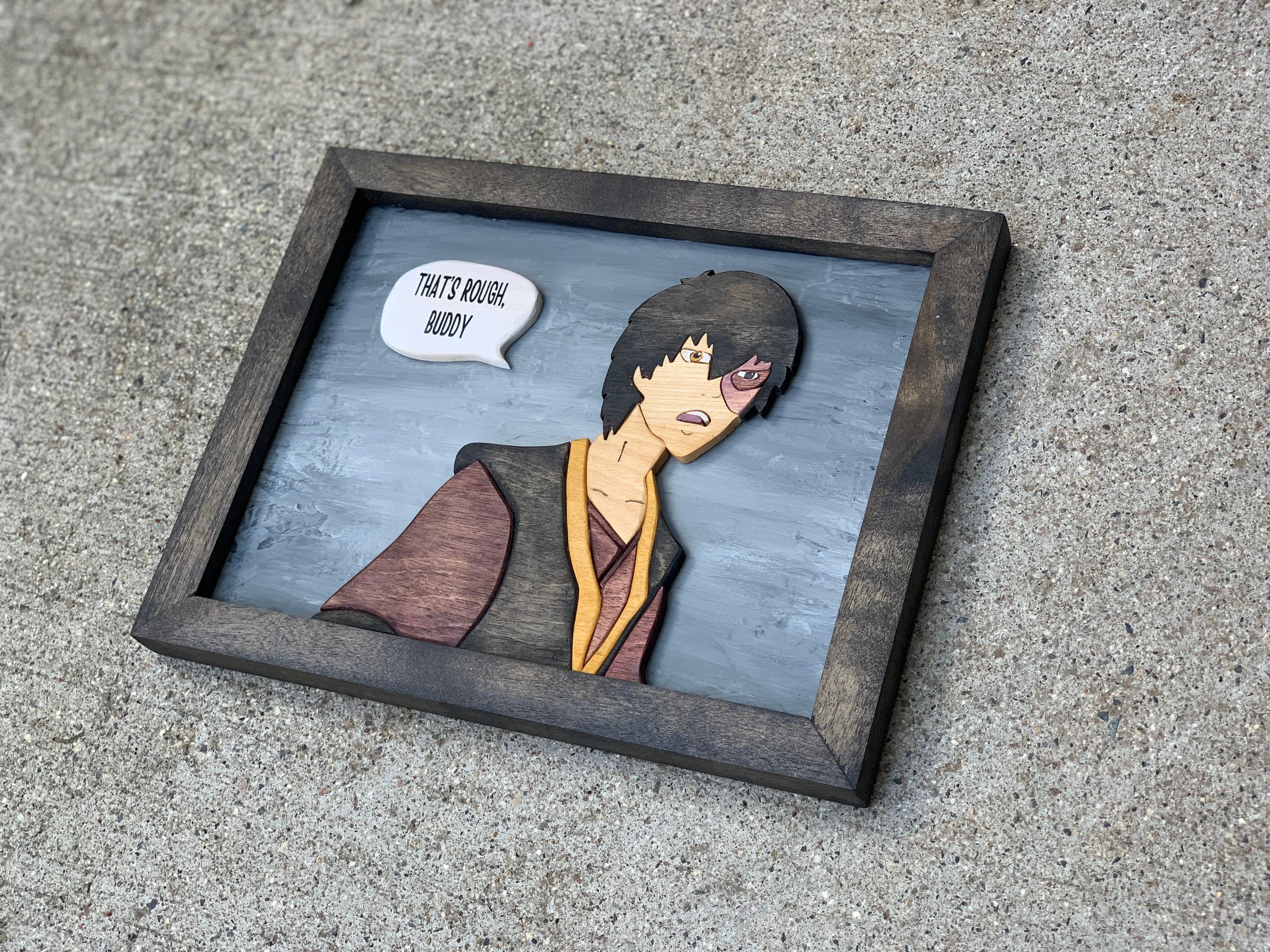Zuko Wood Art Thats Rough Buddy ATLA Fan Art Scroll Saw | Etsy