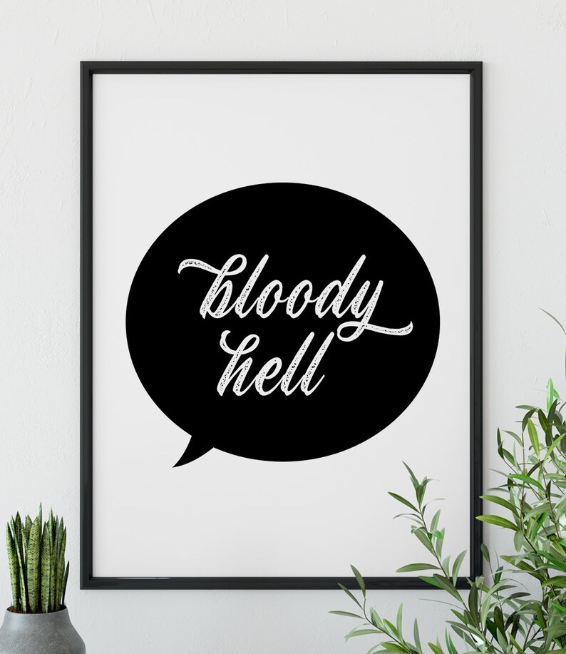Bloody Hell Speech Bubble Inspirational Quote Printable | Etsy