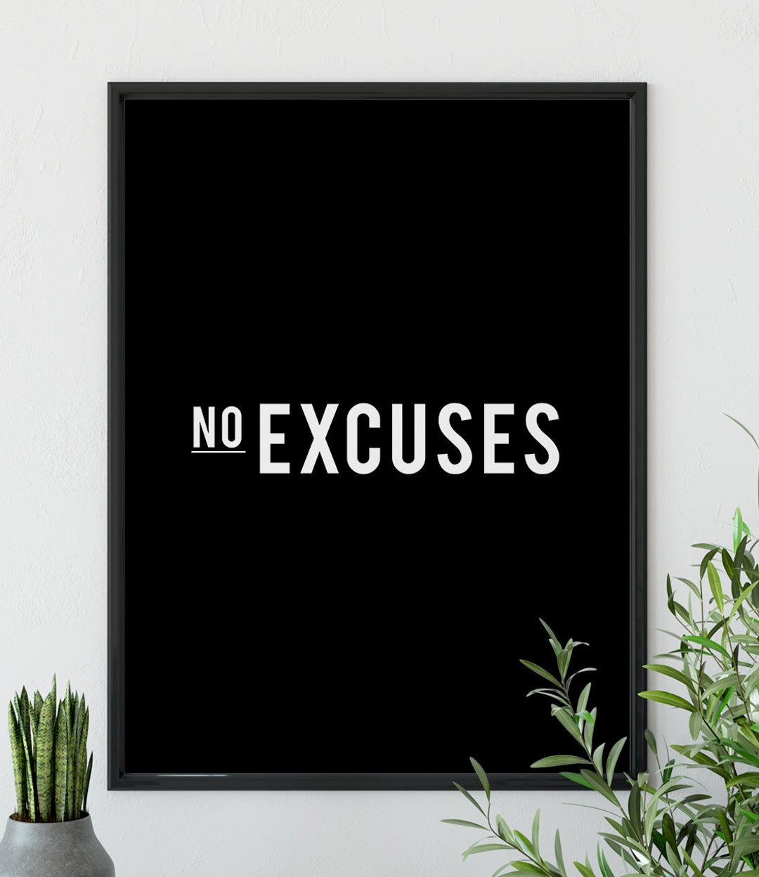 No Excuses Inspirational Quote Motivational Quote Quote - Etsy