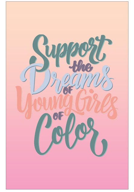 Poster: Support the Dreams of Young Girls of Color 11 x 17 Poster ...