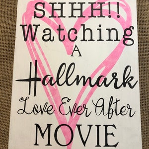 Farm House Rustic Wood Sign SHHH Watching a Hallmark Christmas Movie 7. ...