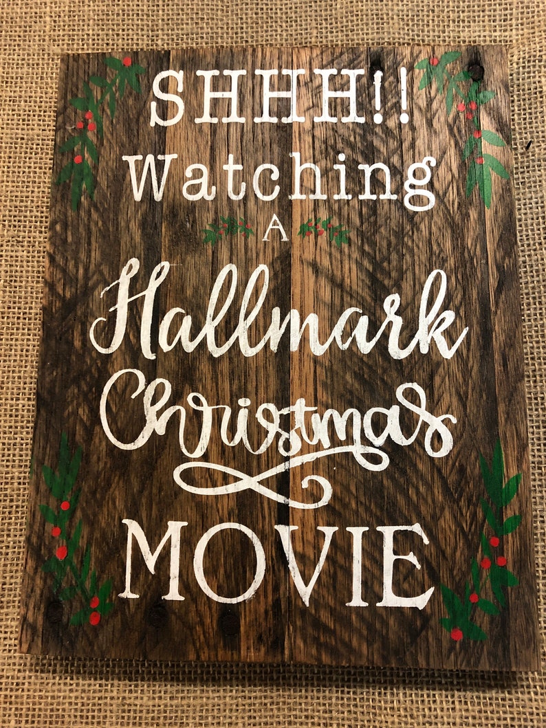 Farm House Rustic Wood Sign SHHH Watching a Hallmark Christmas Movie 7. ...