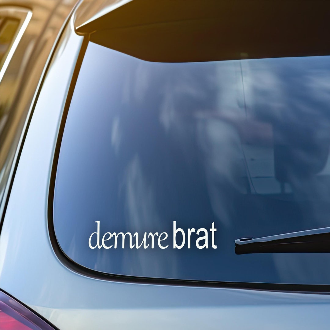 Demure Brat - Funny Car Decal Bumper Sticker - Etsy