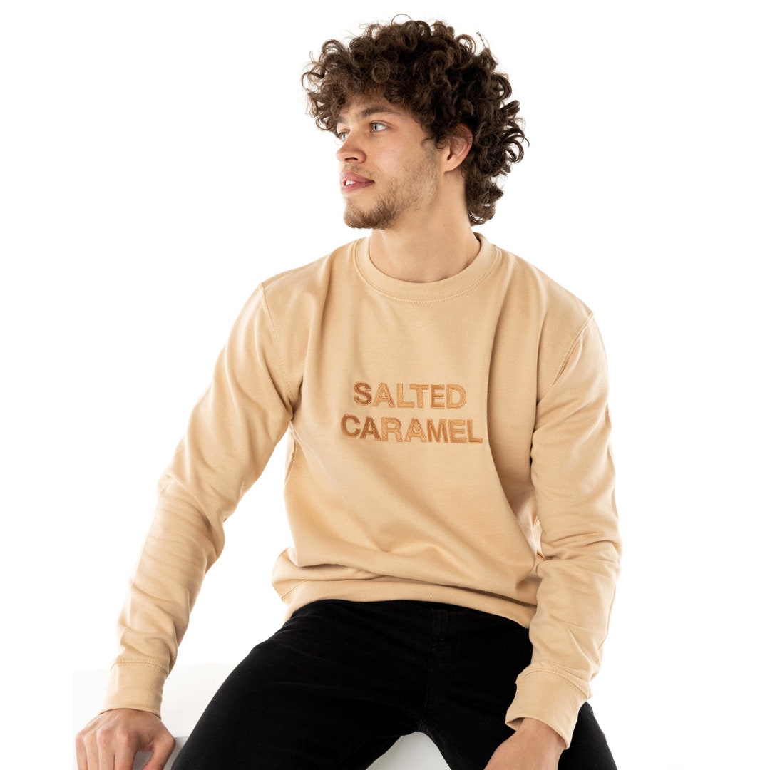 Salted Caramel Unisex Embroidered Sweater. Sweatshirt, Hoodie, Dessert ...