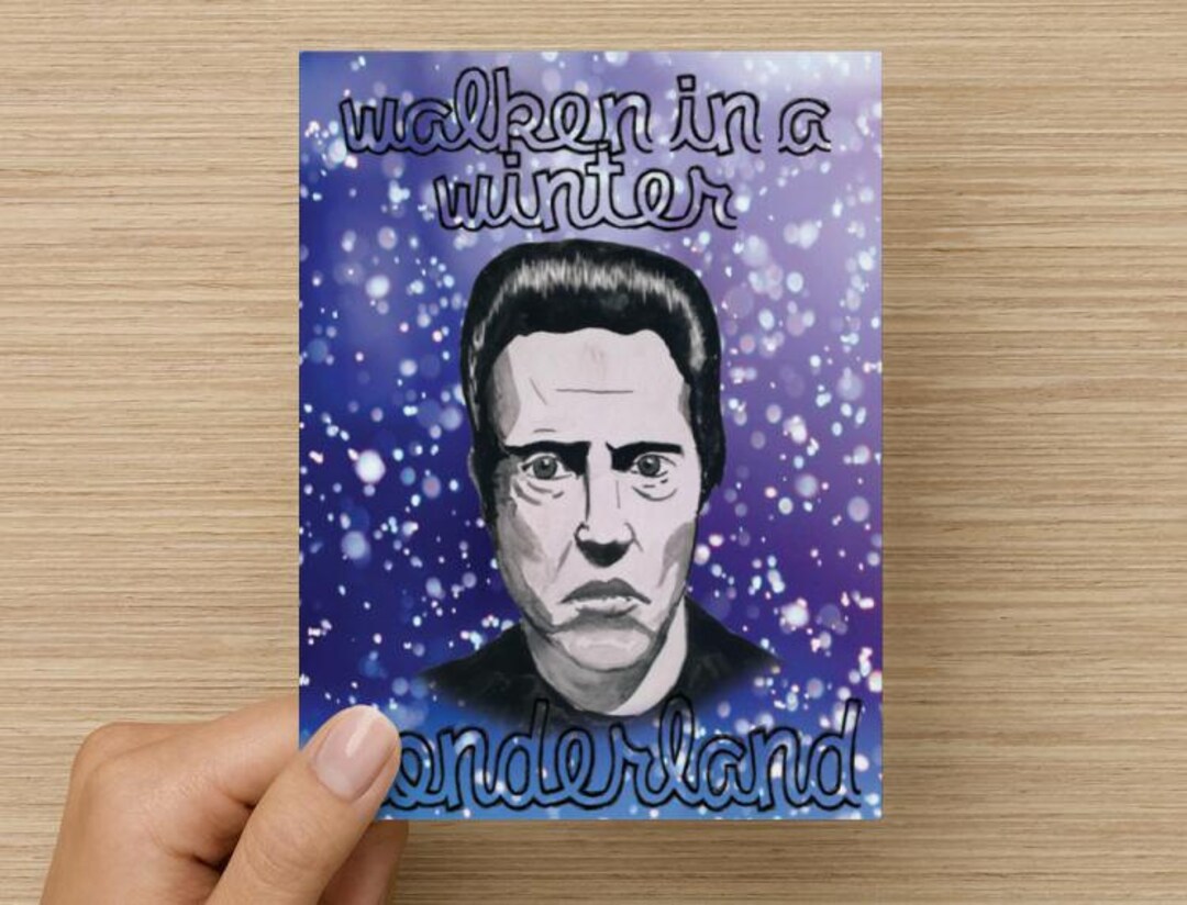 Walken in a Winter Wonderland Card (christopher Walken!) - Etsy