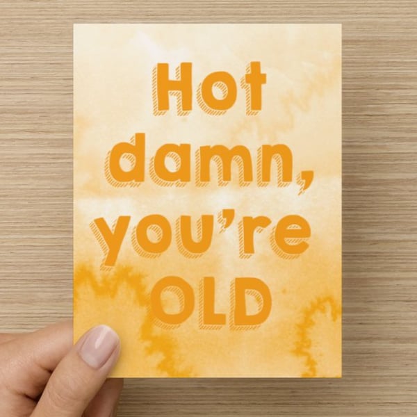 Damn You're Old Card - Etsy
