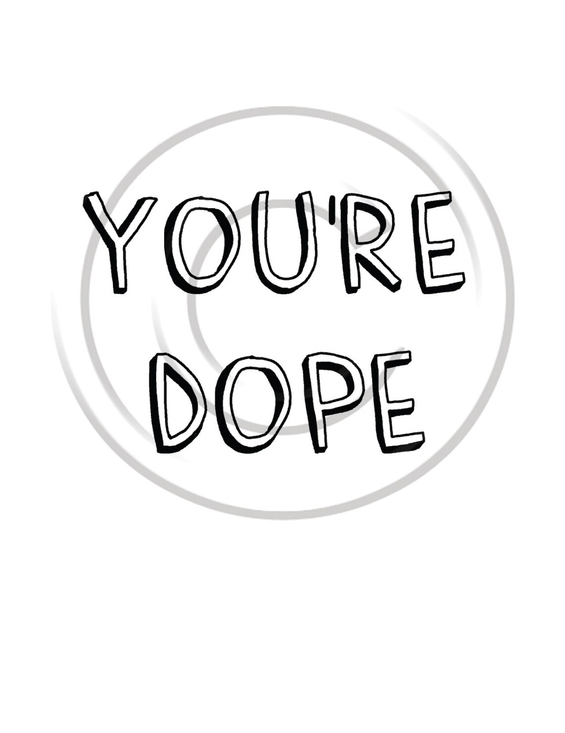You're Dope Card - Etsy