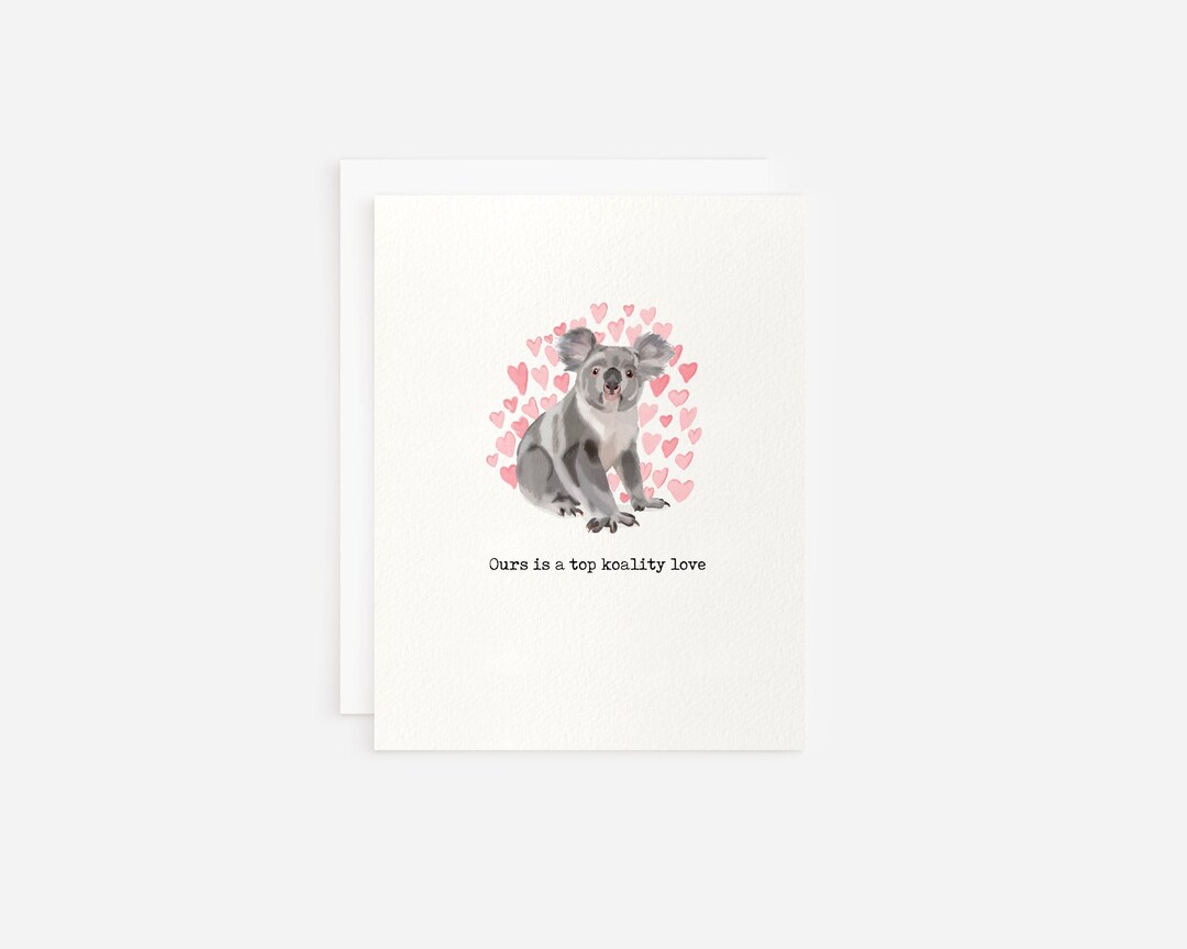 Ours is a Top Koality Love Koala Bear Love Card - Etsy