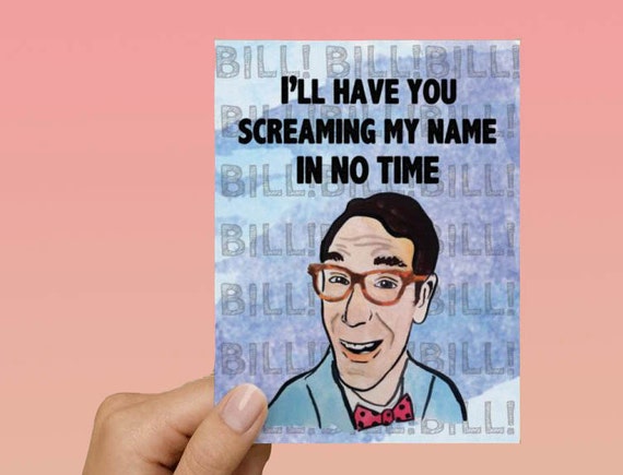 Bill Nye i'll Have You Screaming My Name in No - Etsy