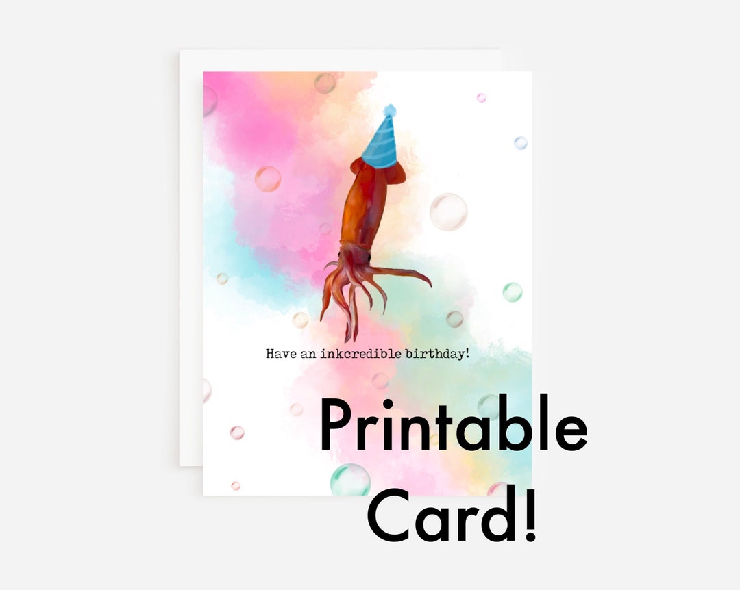 Printable Squid Birthday Card "have an Inkcredible Birthday!" Digital ...