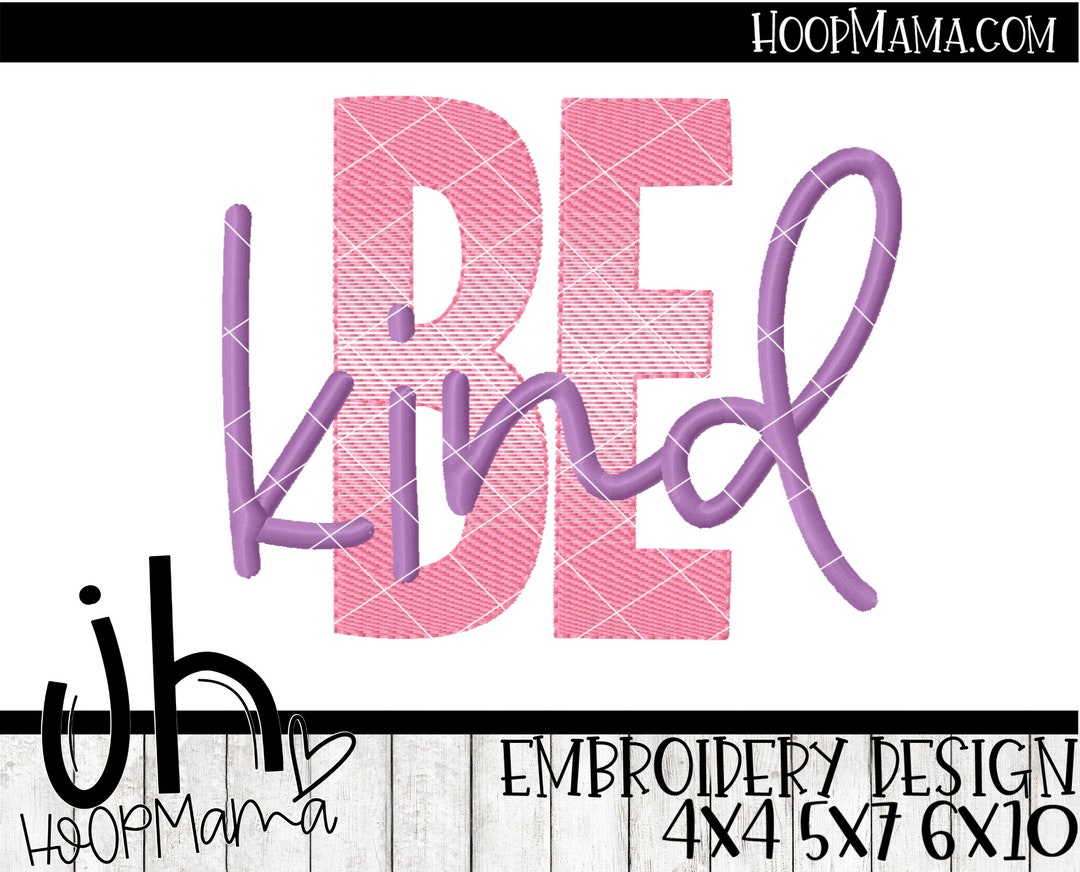Be Kind Design 4x4 5x7 6x10 Embroidery Design - Etsy