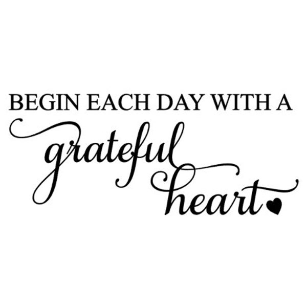 Begin Each Day With a Grateful Heart - Etsy