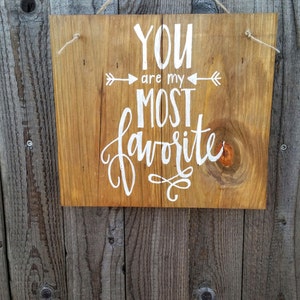 Wood Sign, You Are My Most Favorite Wall Decor, Nursery Wall Hanging ...