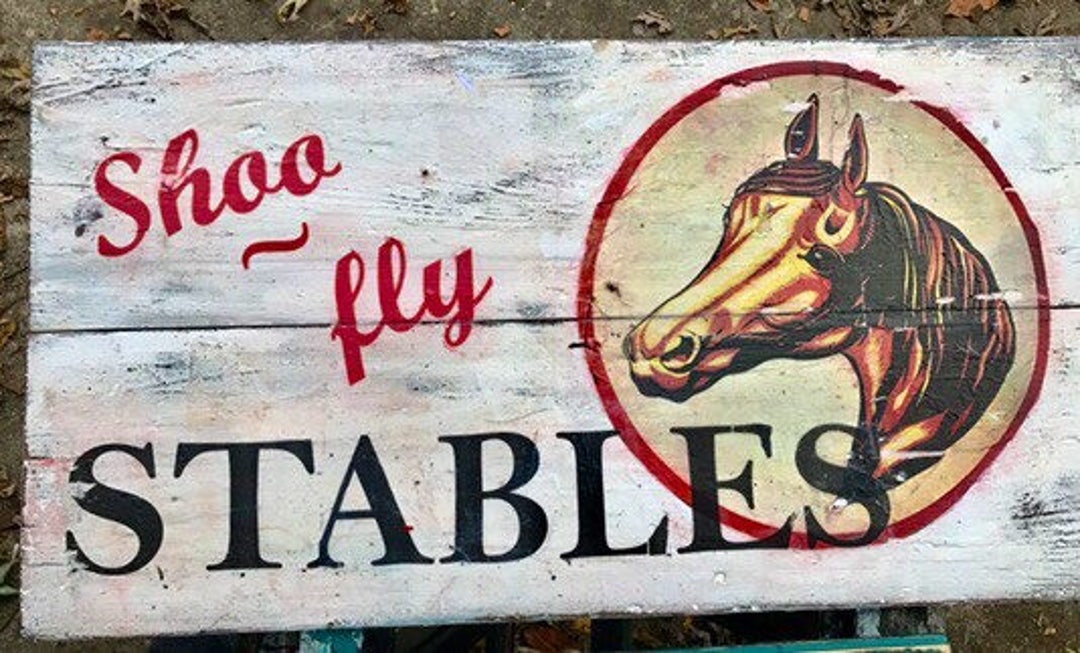 WOOD SIGN Horse Stable Sign Horse Sign Vintage Sign Shoo Fly Stables ...