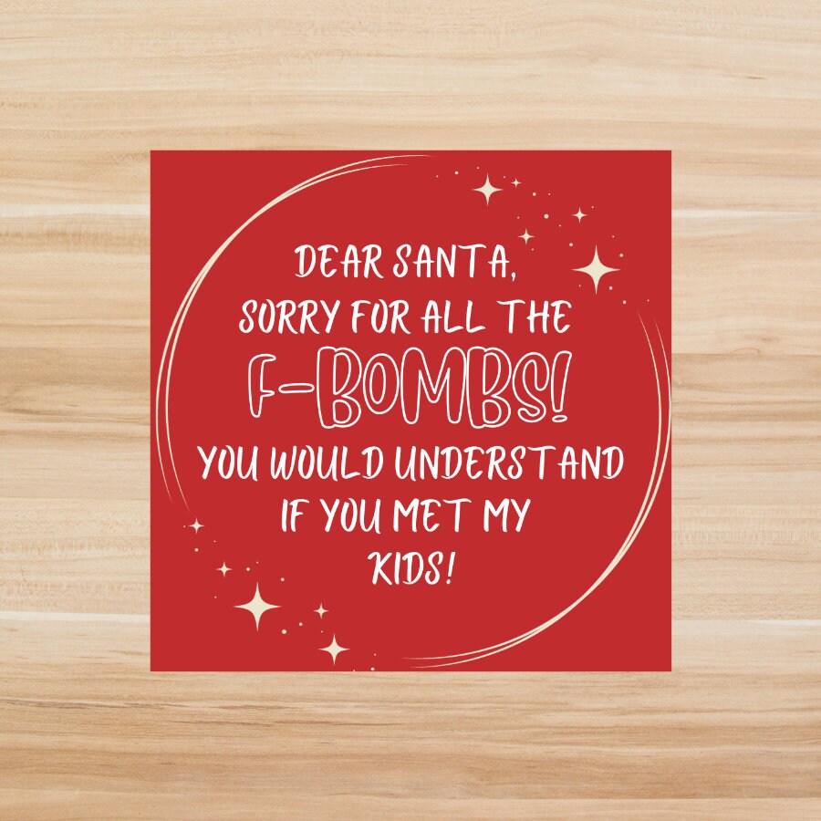 Dear Santa PNG F-bombs PNG Dear Santa Sorry for All the F Bombs You ...