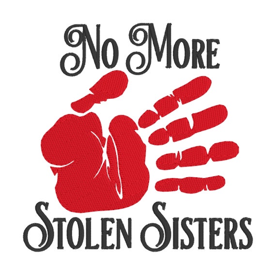 Red Hand No More Stolen Sisters Mmiw Embroidery Design 3 Etsy