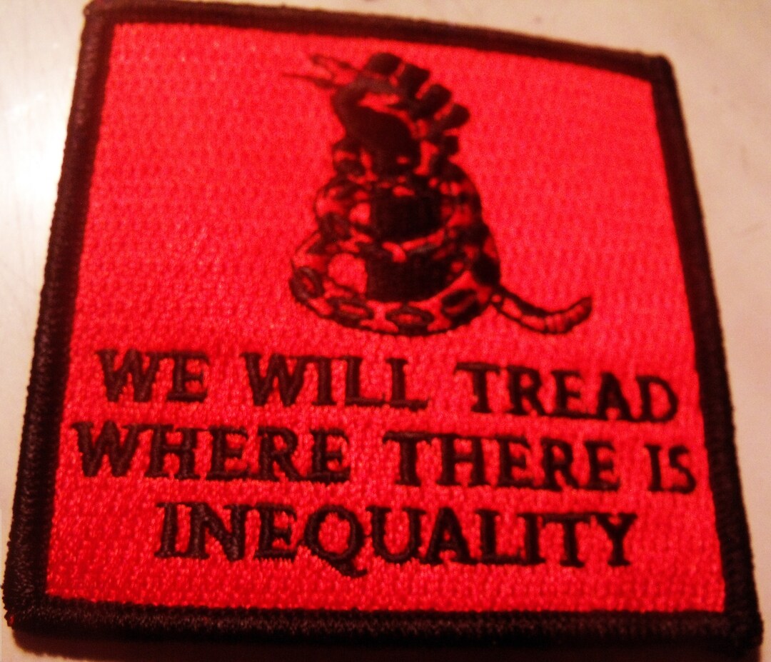WE WILL TREAD Where There is Inequality - Embroidered Iron-on Patch 3x3 ...