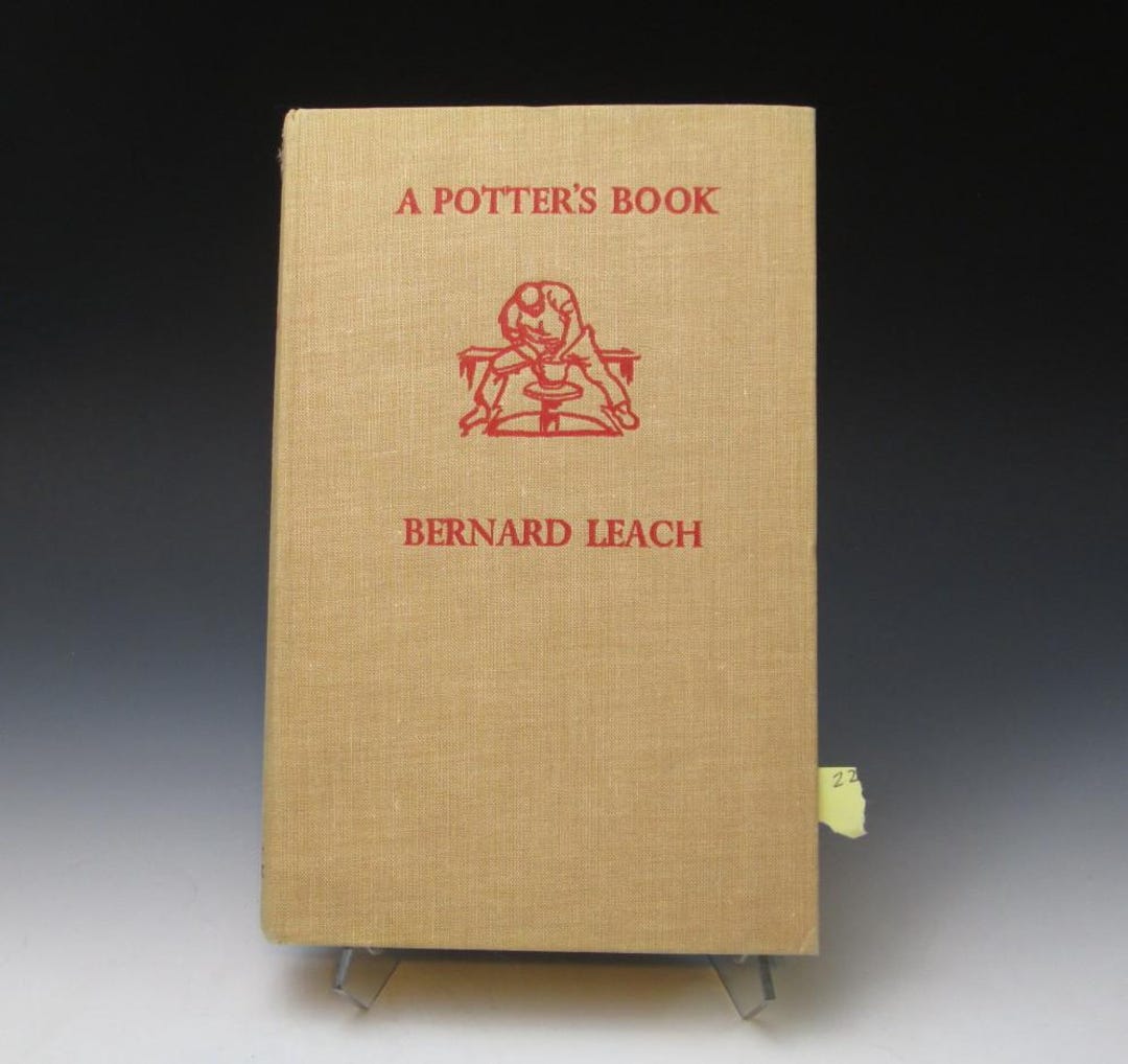Bernard Leach 1962 "a Potter's Book, Very Good Condition, Thee Book for ...