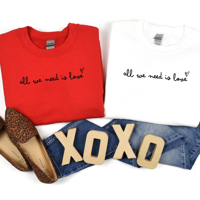 All We Need is Love Valentines Day Unisex Heavy Blend Crewneck - Etsy