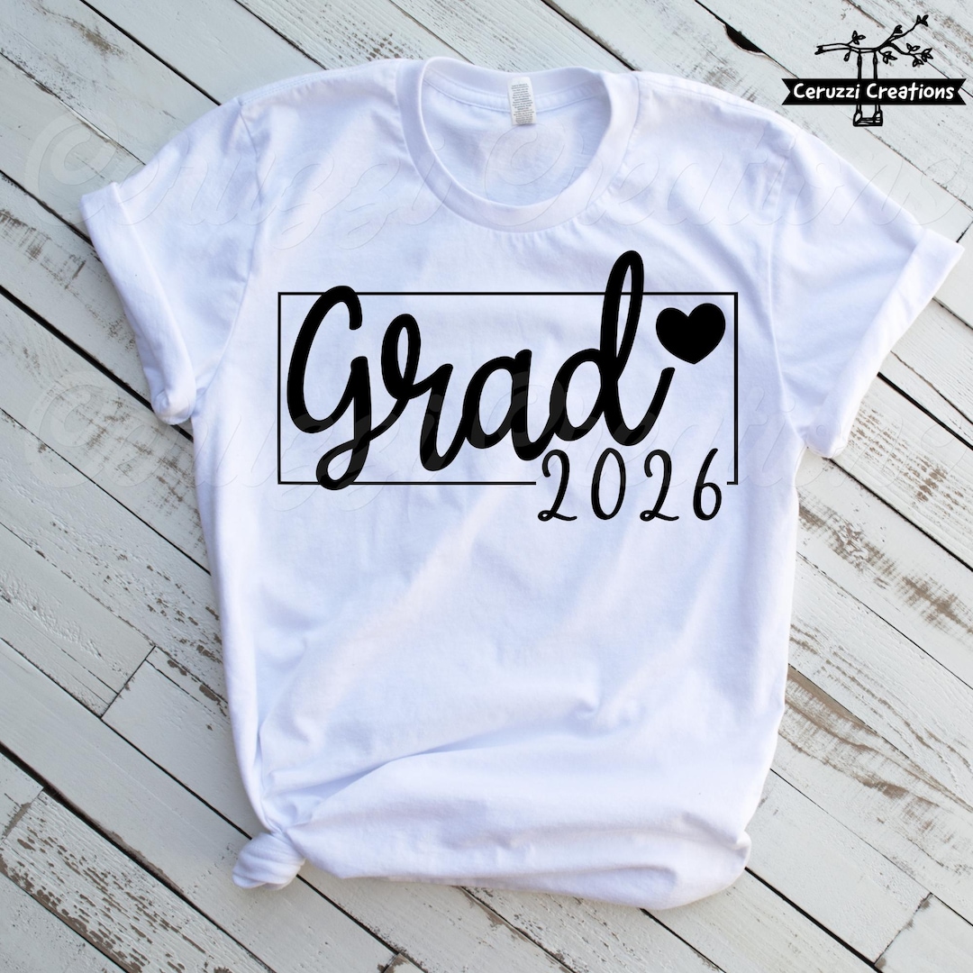 Grad 2026 SVG| Grad 2026 Shirt SVG| Senior 2026 SVG| Class of 2026 Svg ...