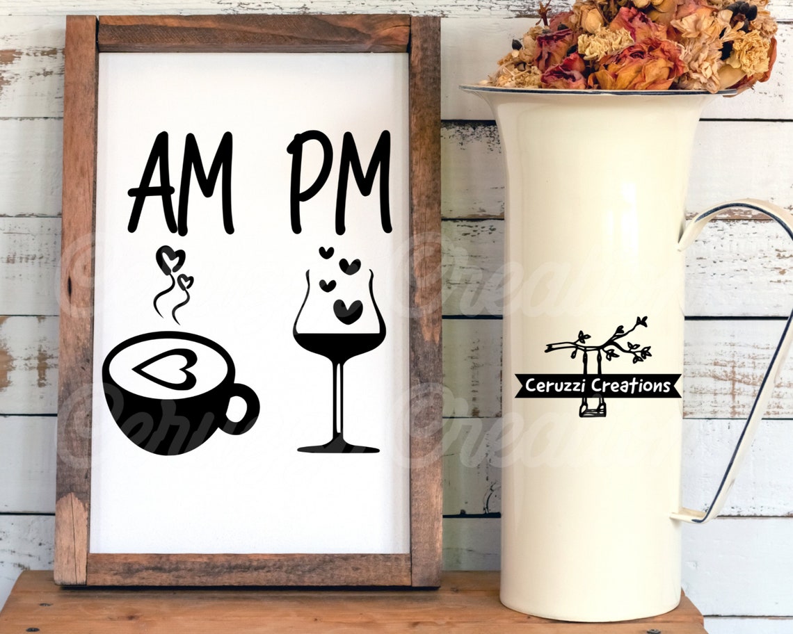 AM PM Coffee Wine SVG| Coffee Bar Sign Svg| Wine Bar Sign Svg| Coffee ...