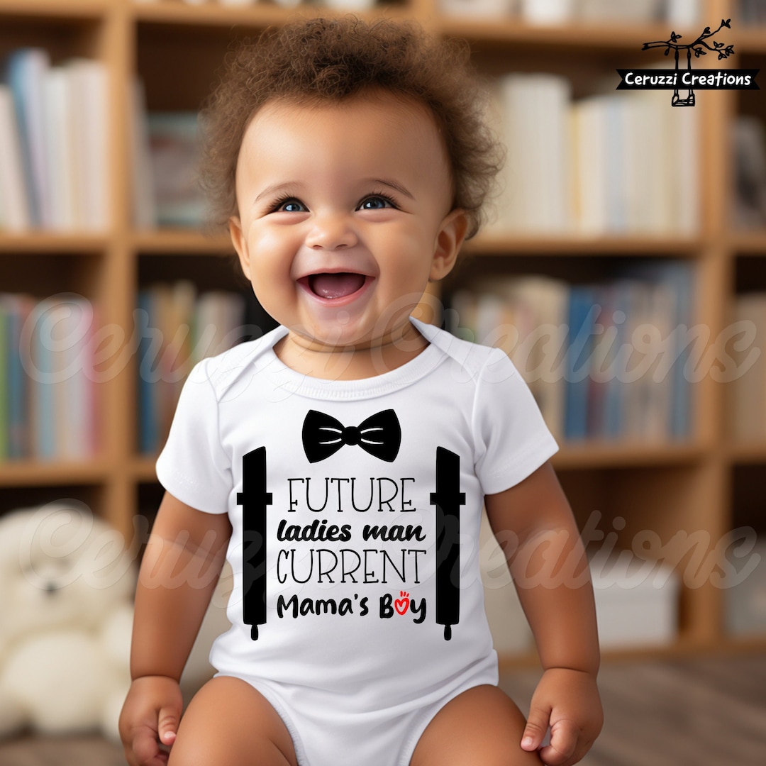 Future Ladies Man Current Mama's Boy SVG| Newborn SVG| Baby Boy SVG ...