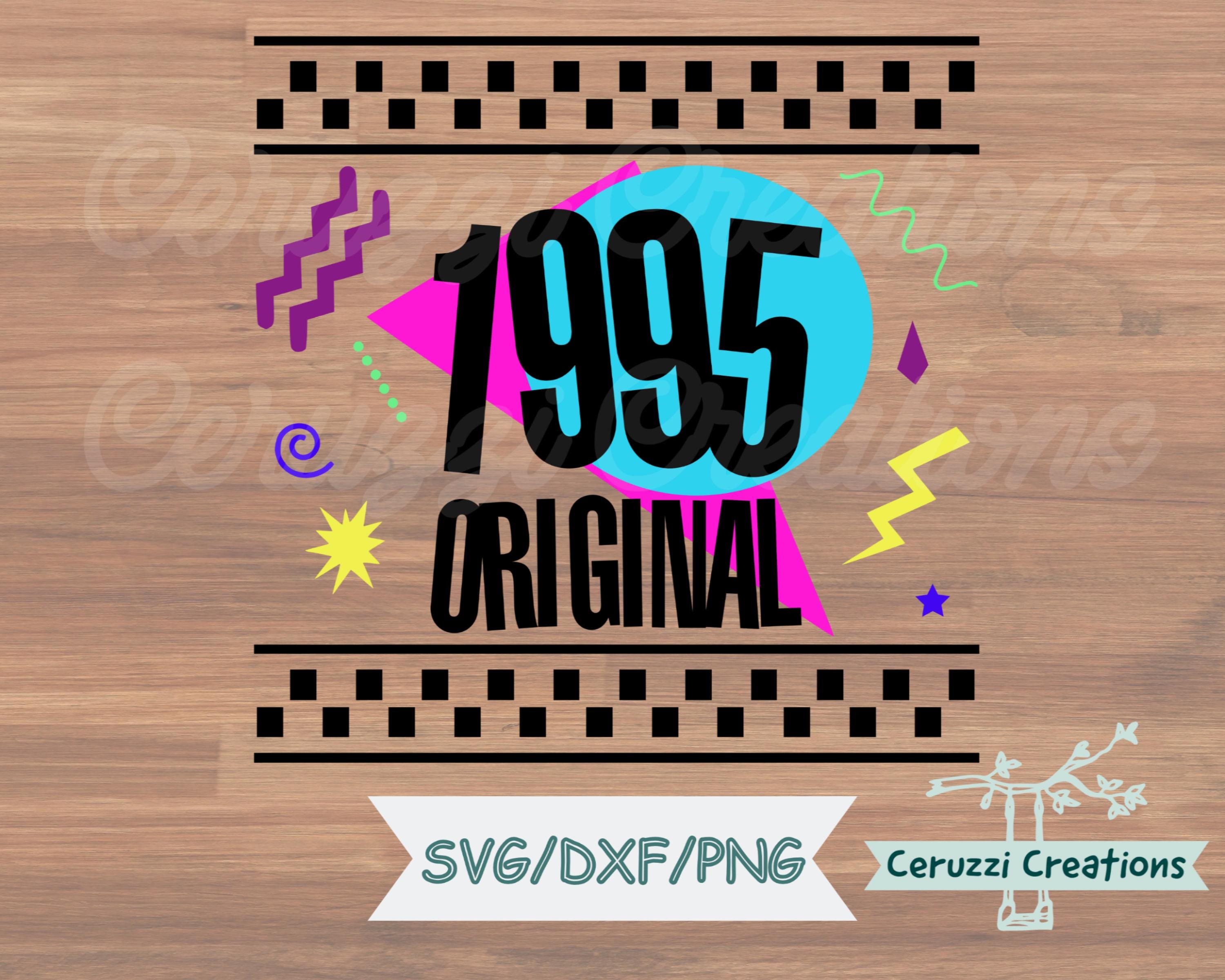 1995 Original SVG| 30th Birthday SVG| 30 Years Old SVG| Birthday Svg ...