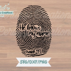 Isaiah 43:1 SVG| He Knows My Name SVG| Christian SVG| Scripture Svg ...