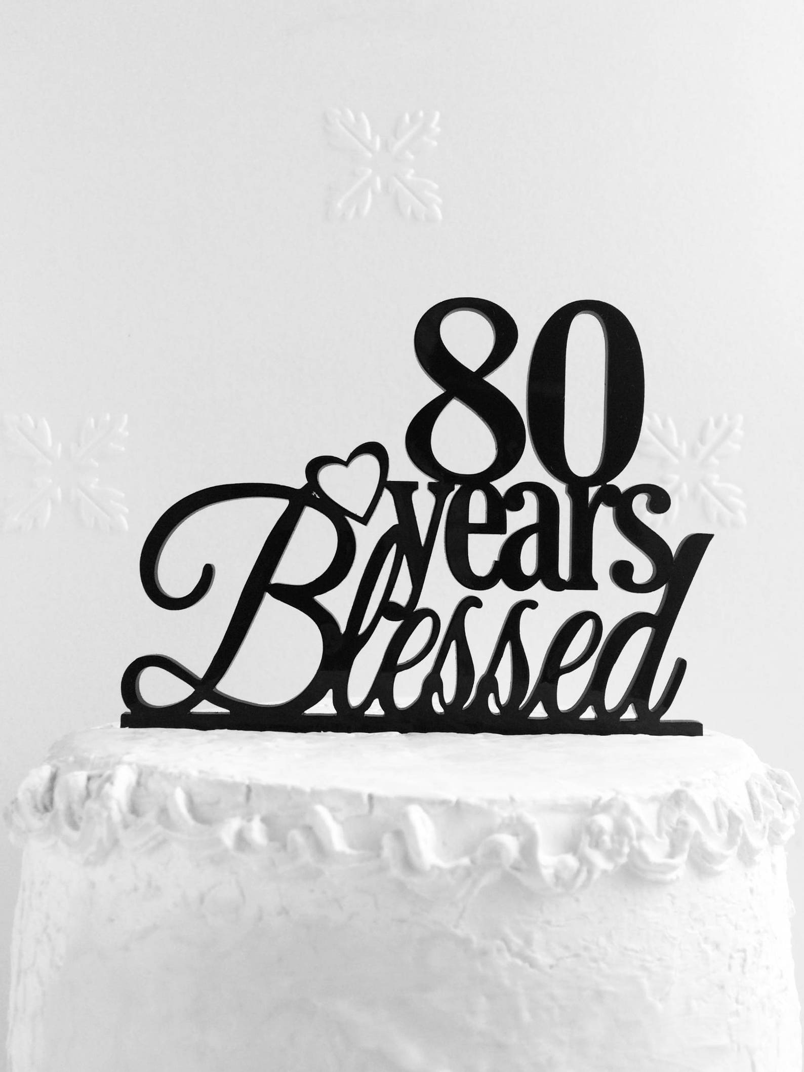 80 Years Blessed Cake Topper Personalized 80th Birthday Cake Etsy