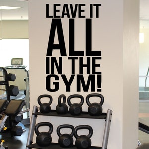 Leave It All in the Gym Wall Decal Gym Motivation Quotes Sport Fitness ...