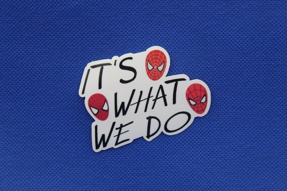 It's What We Do Sticker Peter Parker Sticker - Etsy