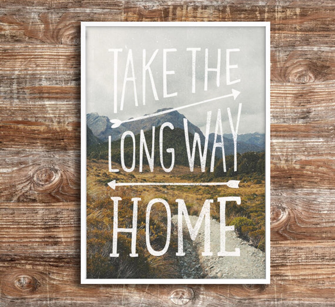 TAKE the LONG WAY // Downloadable Adventure Print // A4 8x10 - Etsy