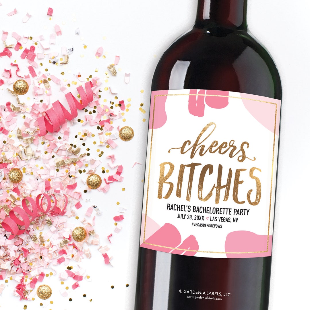 CHEERS BITCHES Bachelorette Wine Label, Last Fling Before the Ring ...