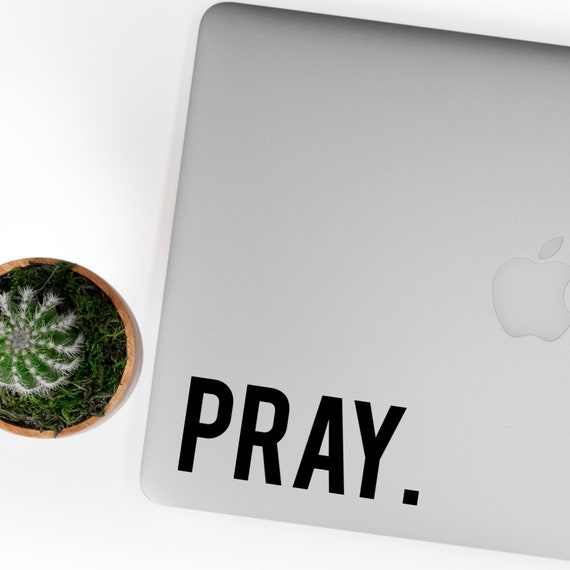 Pray Sticker / Pray Decal / Religious Sticker / Laptop Decal / | Etsy