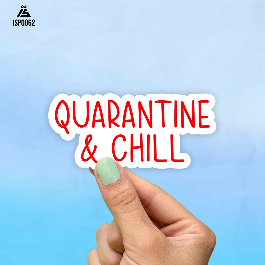 Quarantine & Chill Sticker, Best Friend Gift, Trendy Stickers, Cute ...