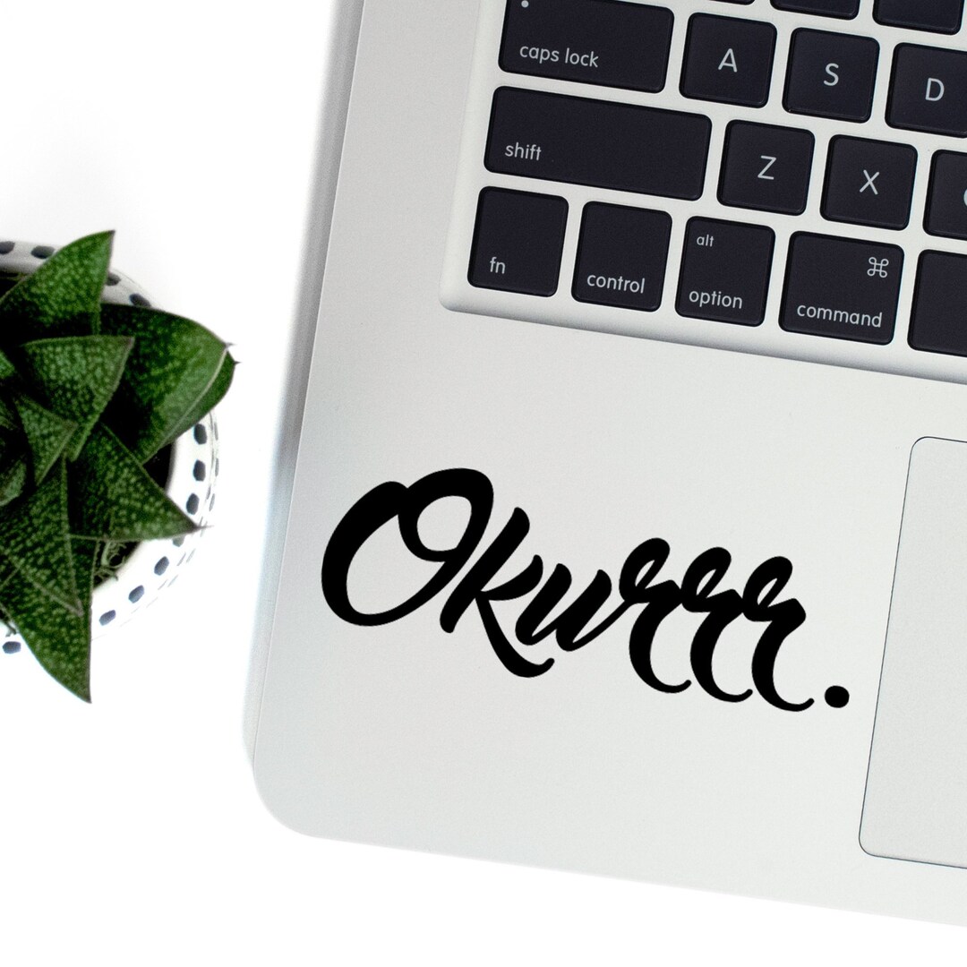 Okurrr / Cardi B Decal / Okurrr Sticker / Okurrr Decal / Cardi B Quote ...