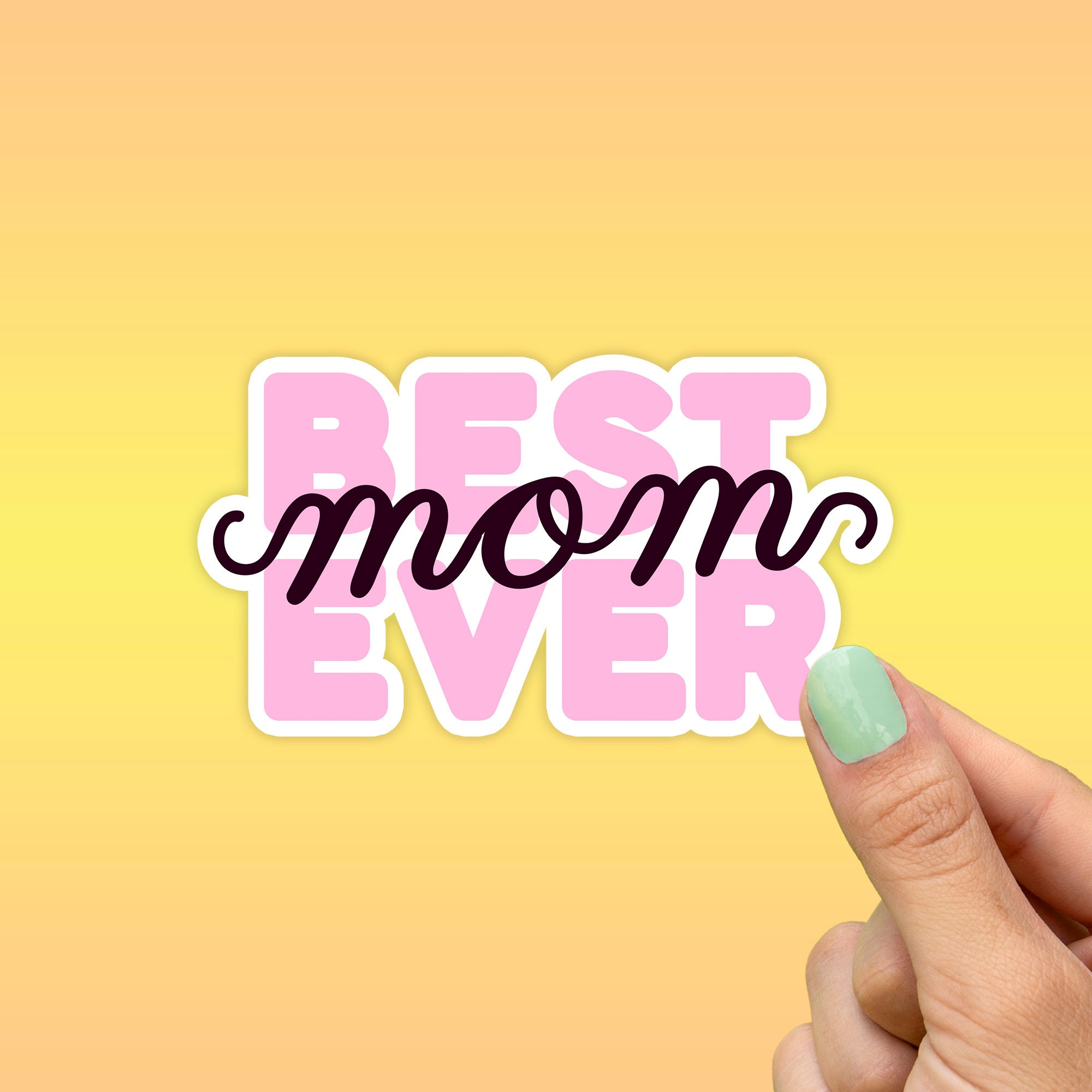 Best Mom Ever Sticker Best Friend Gift Quote Stickers Cute | Etsy