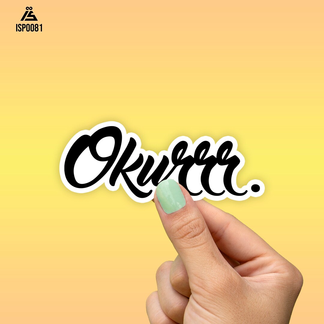 Okurrr Sticker, Best Friend Gift, Funny Stickers, Cute Stickers ...