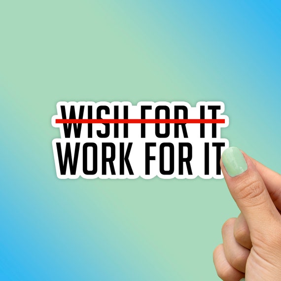 Work for It Sticker Best Friend Gift Motivation Sticker - Etsy